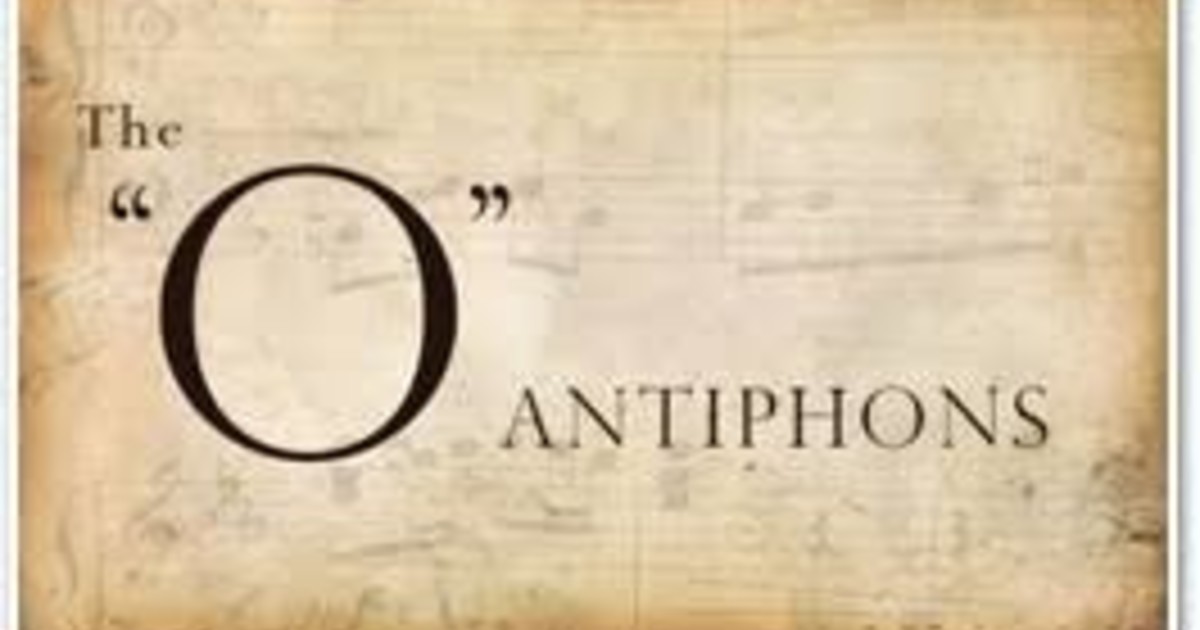 THE ‘O’ANTIPHONS | Parish of St Osmund